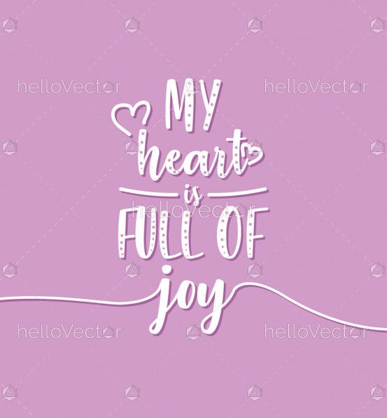 My heart is full of joy - Download Graphics & Vectors
